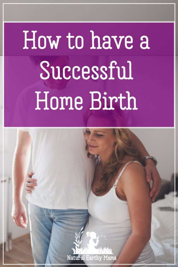 How to have a Successful Home Birth Natural Labor and Easy Delivery