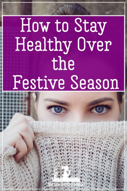 How to Stay Healthy Over the Festive Season
